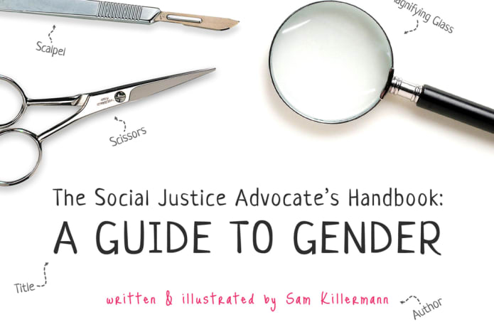 Social Justice Advocate's Handbook: A Guide to Gender | Indiegogo