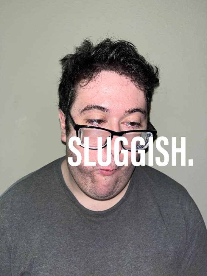 Sluggish. | Indiegogo